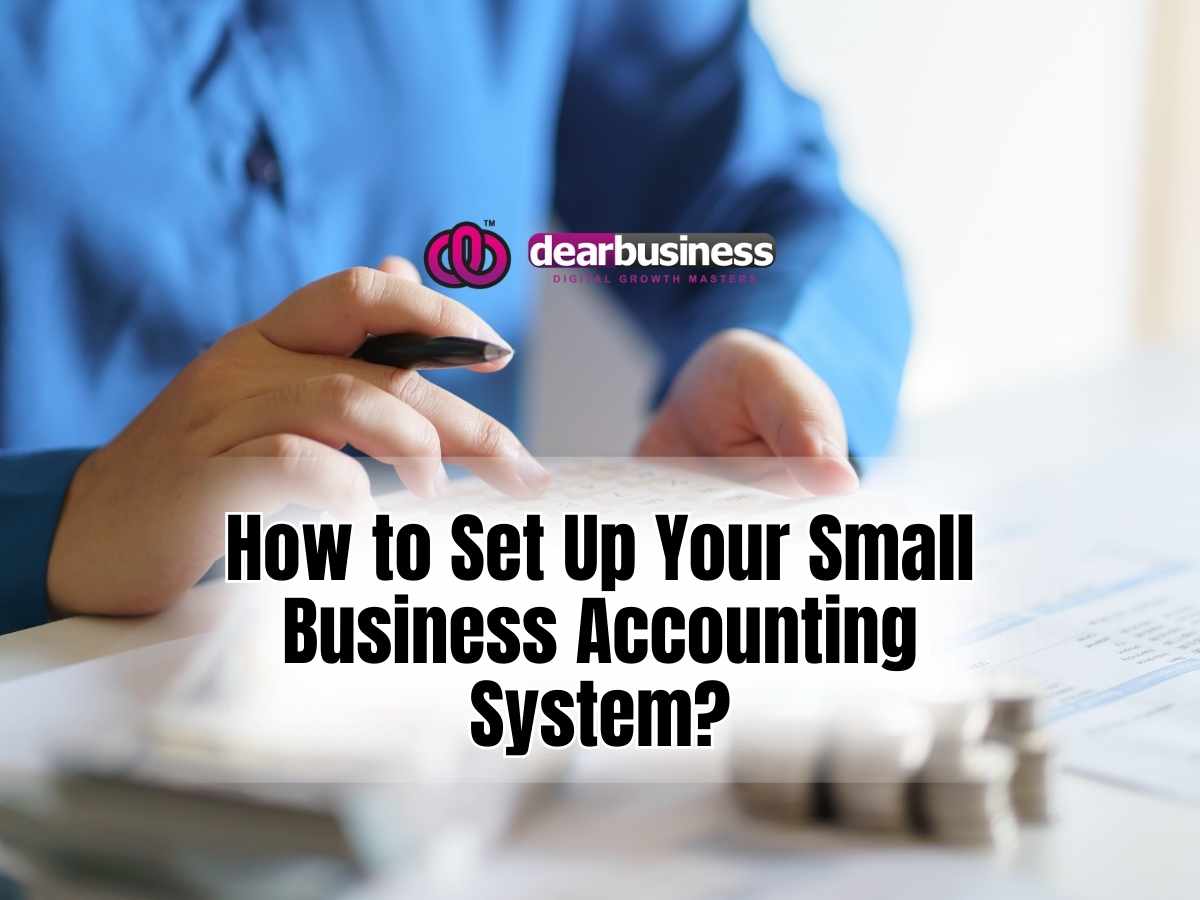 How to Do Small Business Accounting: A Simple and Easy Guide
